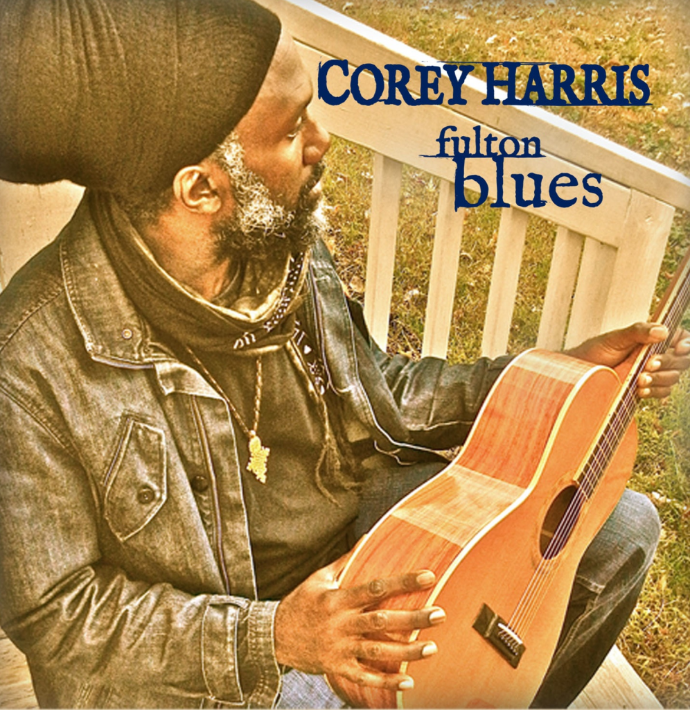 Corey Harris "Fulton Blues", Delta Rasta Blues, Reggae y Blues juntos ...