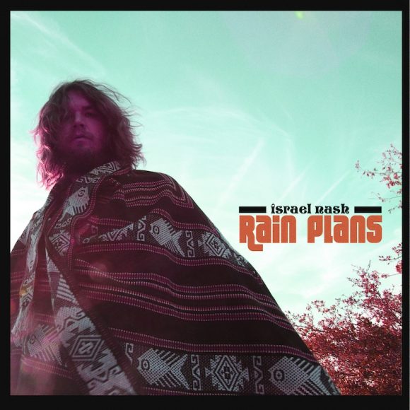 Israel Nash "Israel Nash’s Rain Plans", nuevo disco - Dirty Rock Magazine