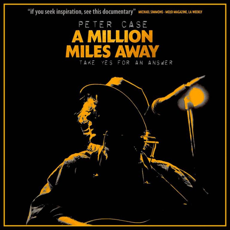 Peter Case: A Million Miles Away. Documental sobre Peter Case - Dirty ...
