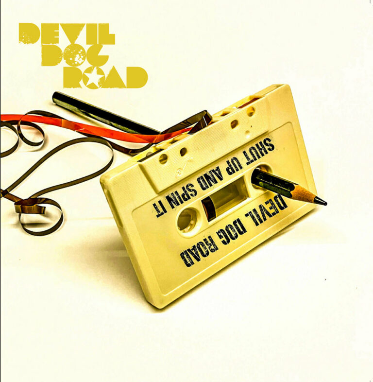 Devil Dog Road "Shut Up And Spin It" - Dirty Rock Magazine